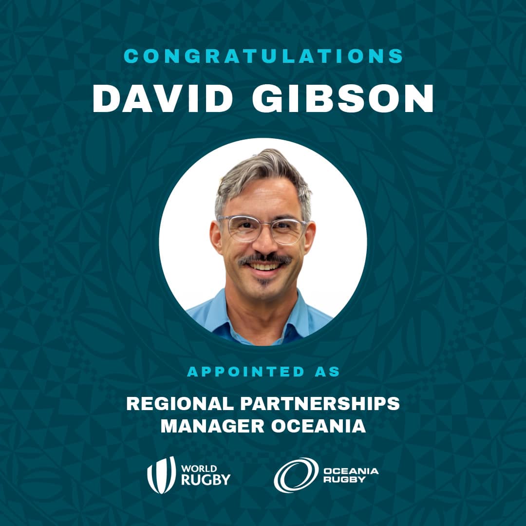 Oceania Rugby Welcomes David Gibson as New Regional Partnerships ...